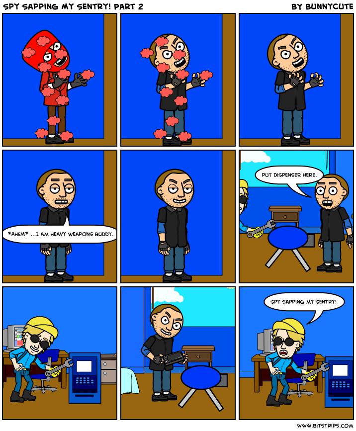 Spy Sapping My Sentry! Part 2 - Bitstrips